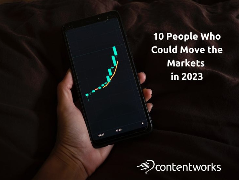 10 People Who Could Move the Markets in 2023 | investingLive