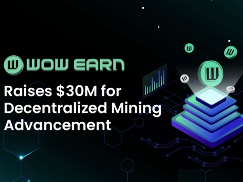 WOW EARN Secures $30 Million in Series A Funding Round to Advance ...