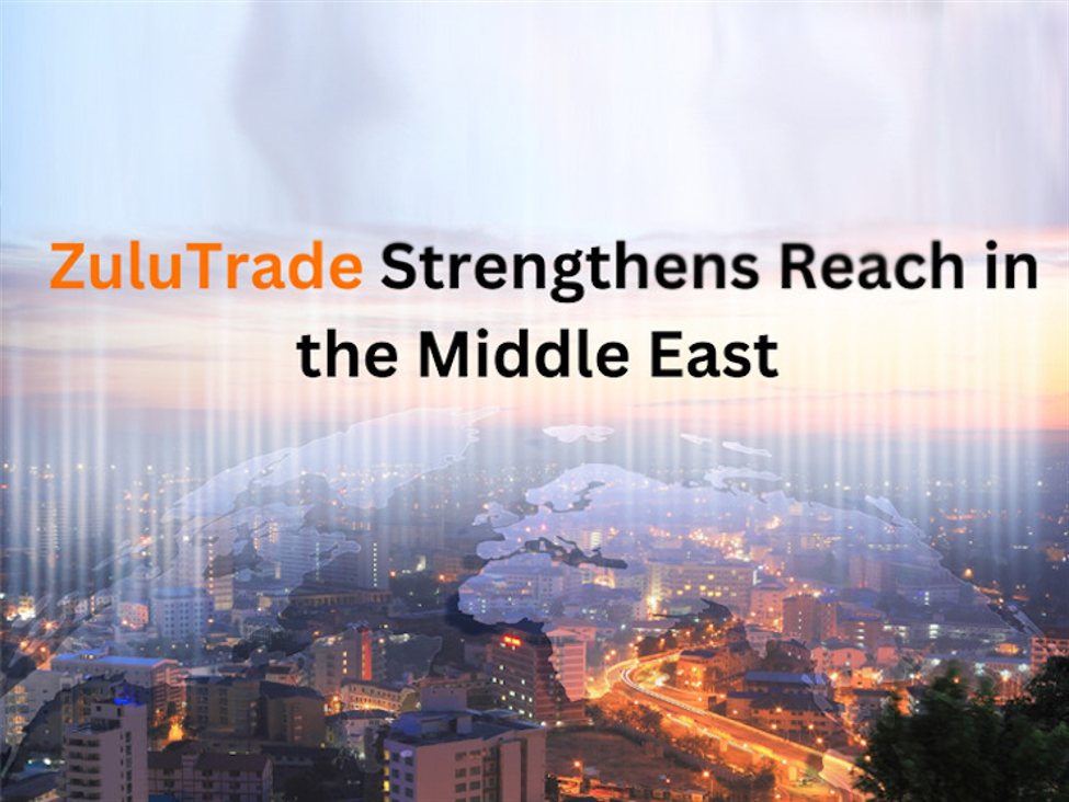 ZuluTrade Strengthens Reach in the Middle East | investingLive