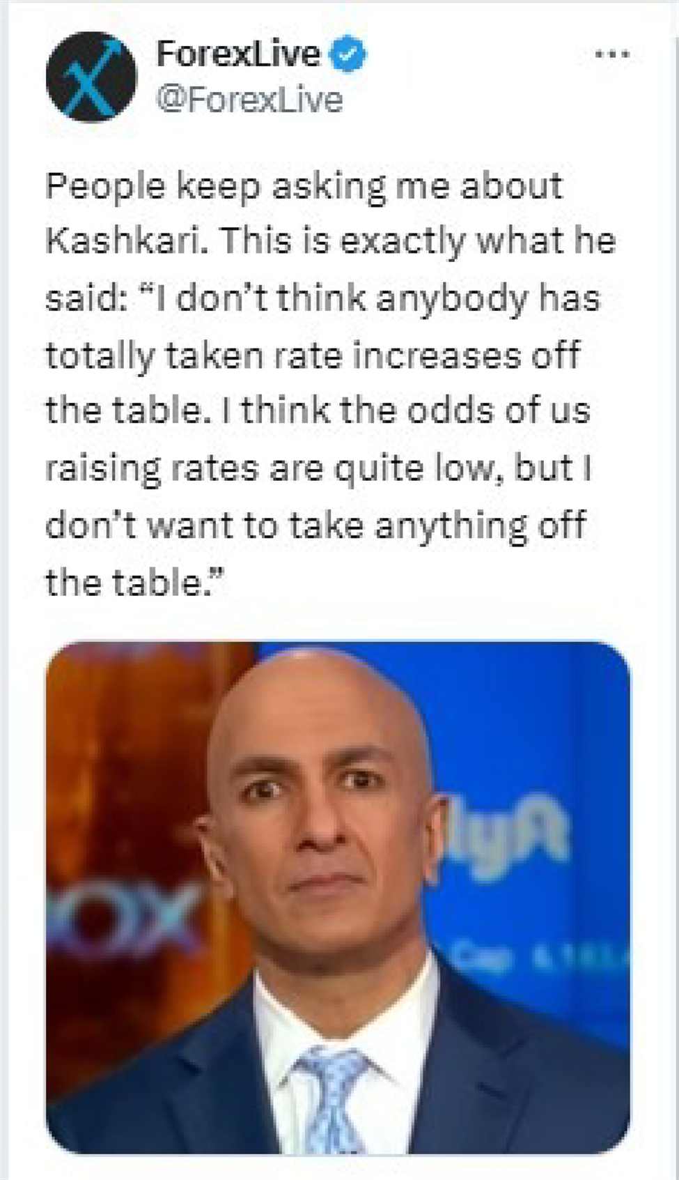 Kashkari on (higher) Fed rates: Unlikely but "I don’t want to take ...